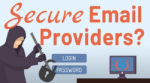5 Top Secure Email Services 2025 (Alternatives to Gmail)