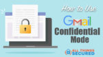 How to Use Gmail Confidential Mode (password-protect email)