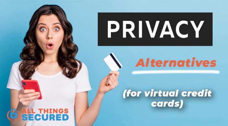 9 Best Alternatives to Privacy.com for Virtual Credit Cards in 2023
