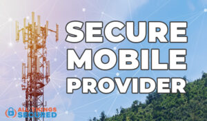 Most Secure Cell Phone Service in 2025 (+ Best Secure Phones)
