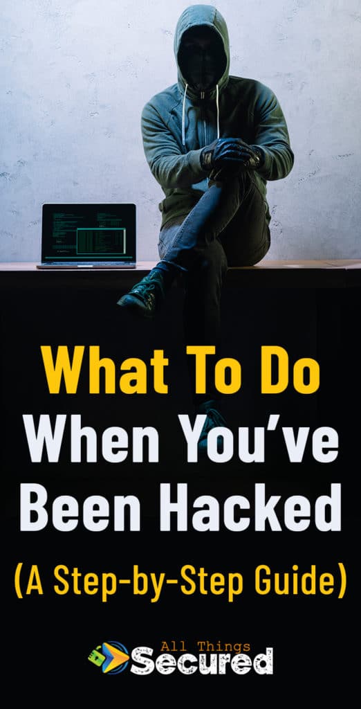 You've Been Hacked?! Here's What You Need to Do NOW (2022 Guide)